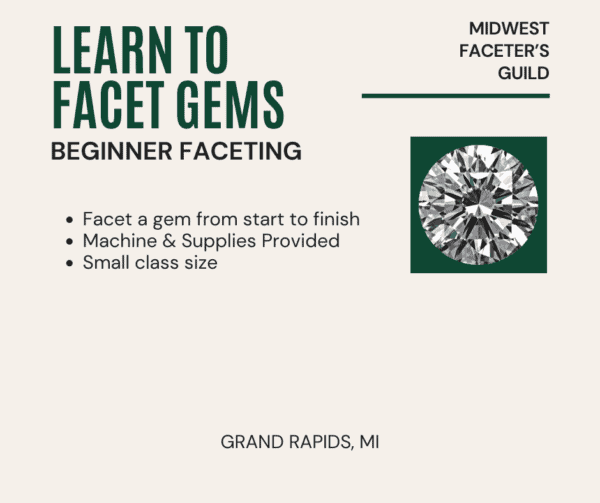 Intro to Gem Stone Faceting – Midwest Faceter’s Guild